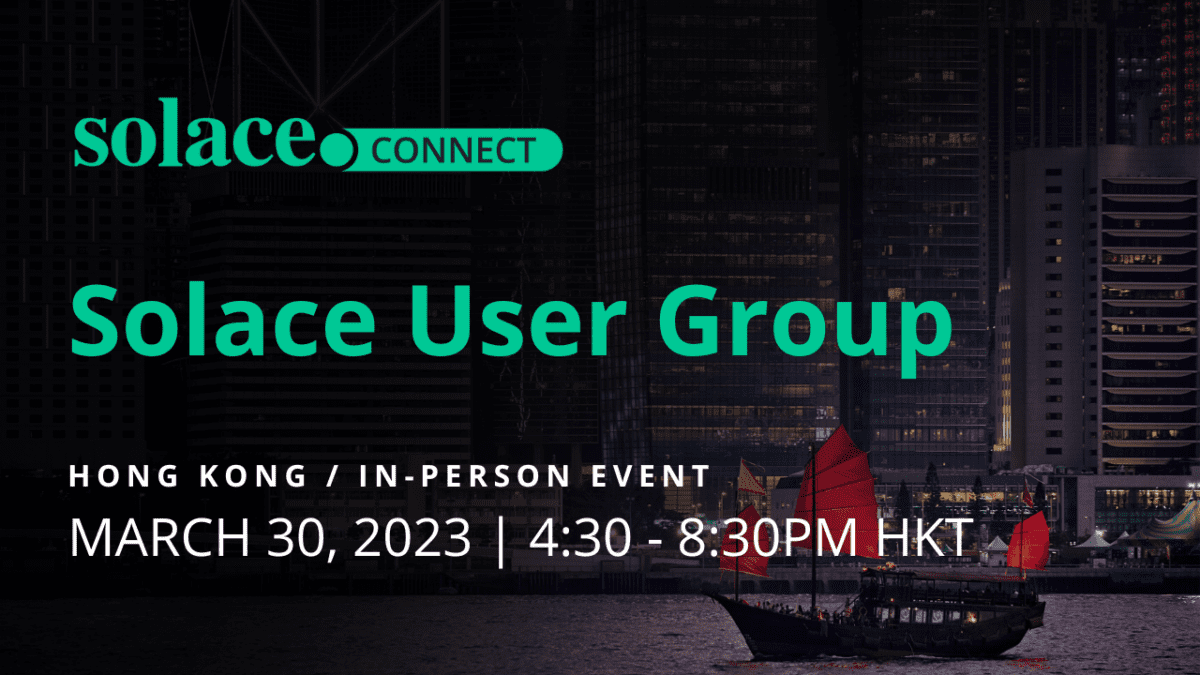 Solace Connect User Group (Hong Kong) 2023 | Solace