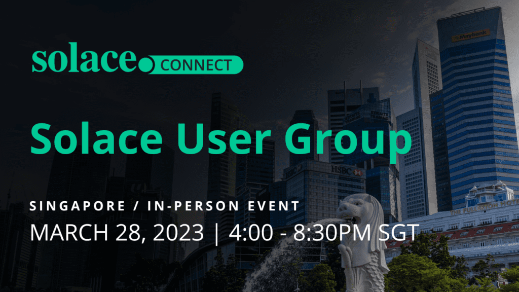 APAC Solace User Group (Singapore) 2023 | Solace