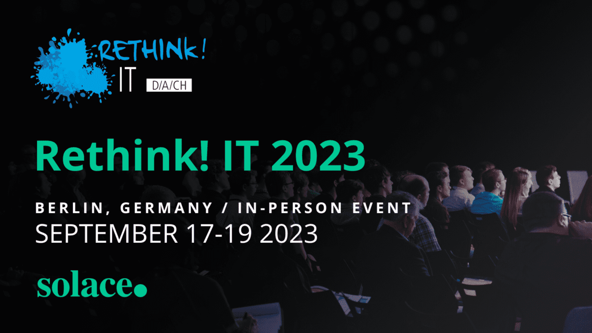 Rethink! IT 2023 | Solace