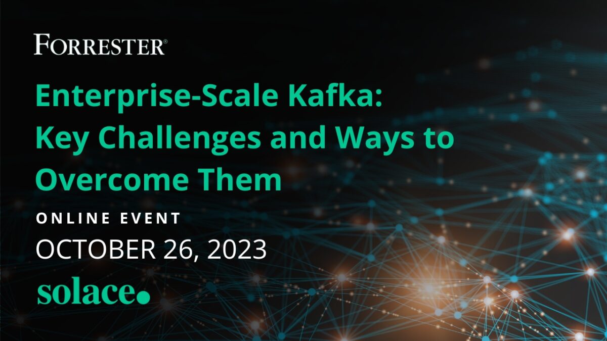 Enterprise-Scale Kafka: Key Challenges and Ways to Overcome Them | Solace