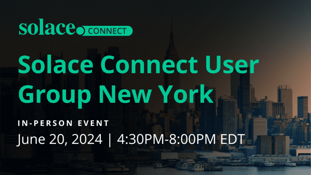 Solace Connect User Group New York 2024 | Solace